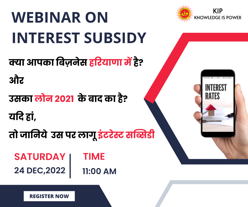 Interest Subsidy Scheme Webinar - KIP Financial Consultancy Pvt Ltd Interest Subsidy Scheme Webinar - KIP Financial Consultancy Pvt Ltd