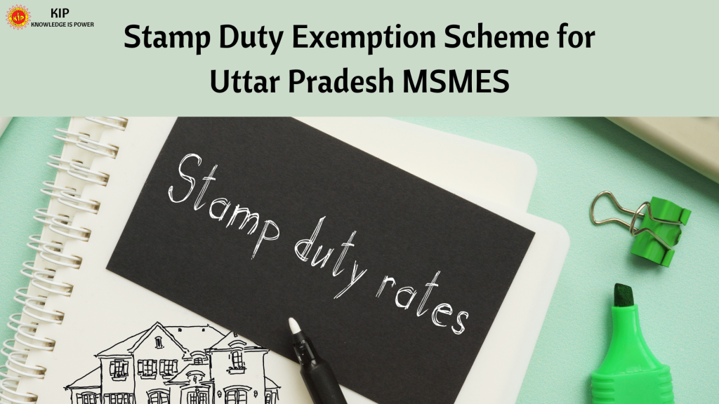 Stamp Duty Exemption Scheme for Uttar Pradesh MSMES - KIP Financial ...